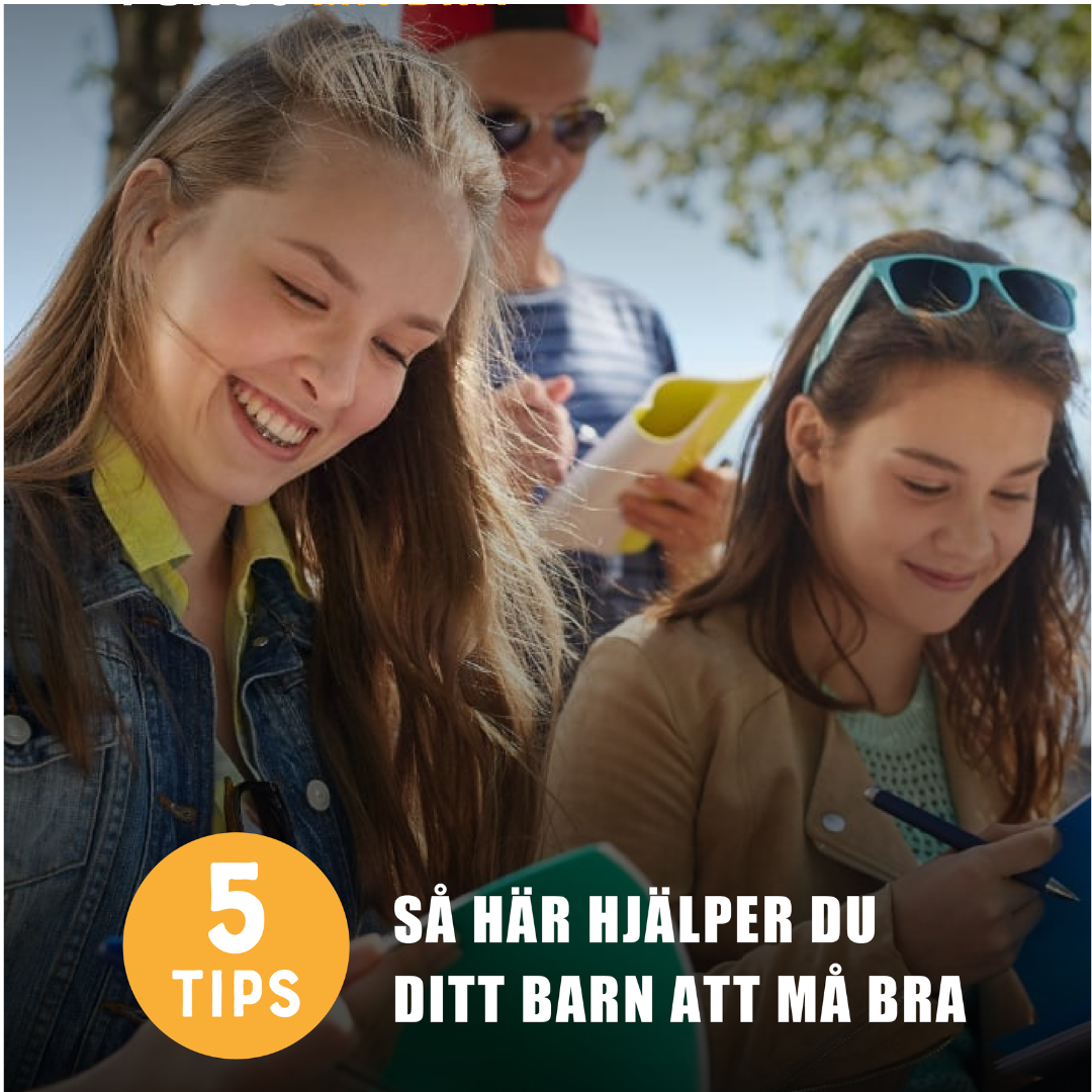 Hem och Skola - Hjälp ditt barn att må bra – 5 tips